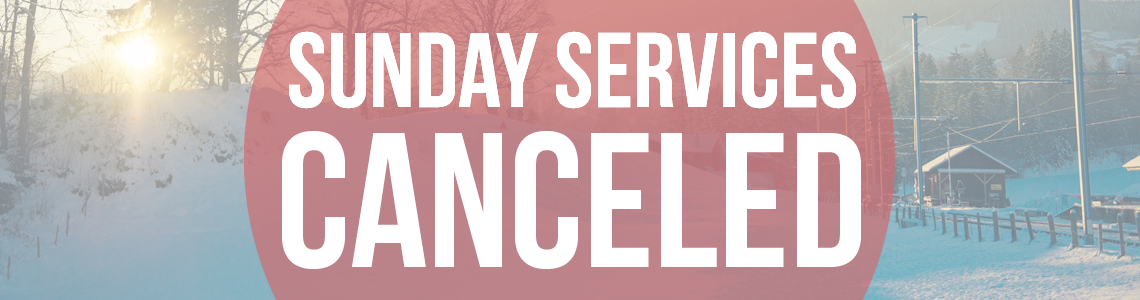 Services Canceled January 8, 2017 | Community-Life Church